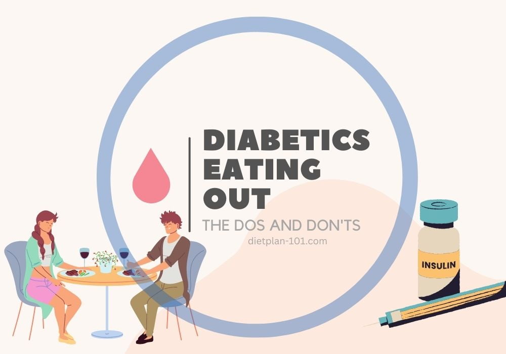 Diabetic Eating Out-The Dos and Don'ts: Guide to Dining Out Safely ...